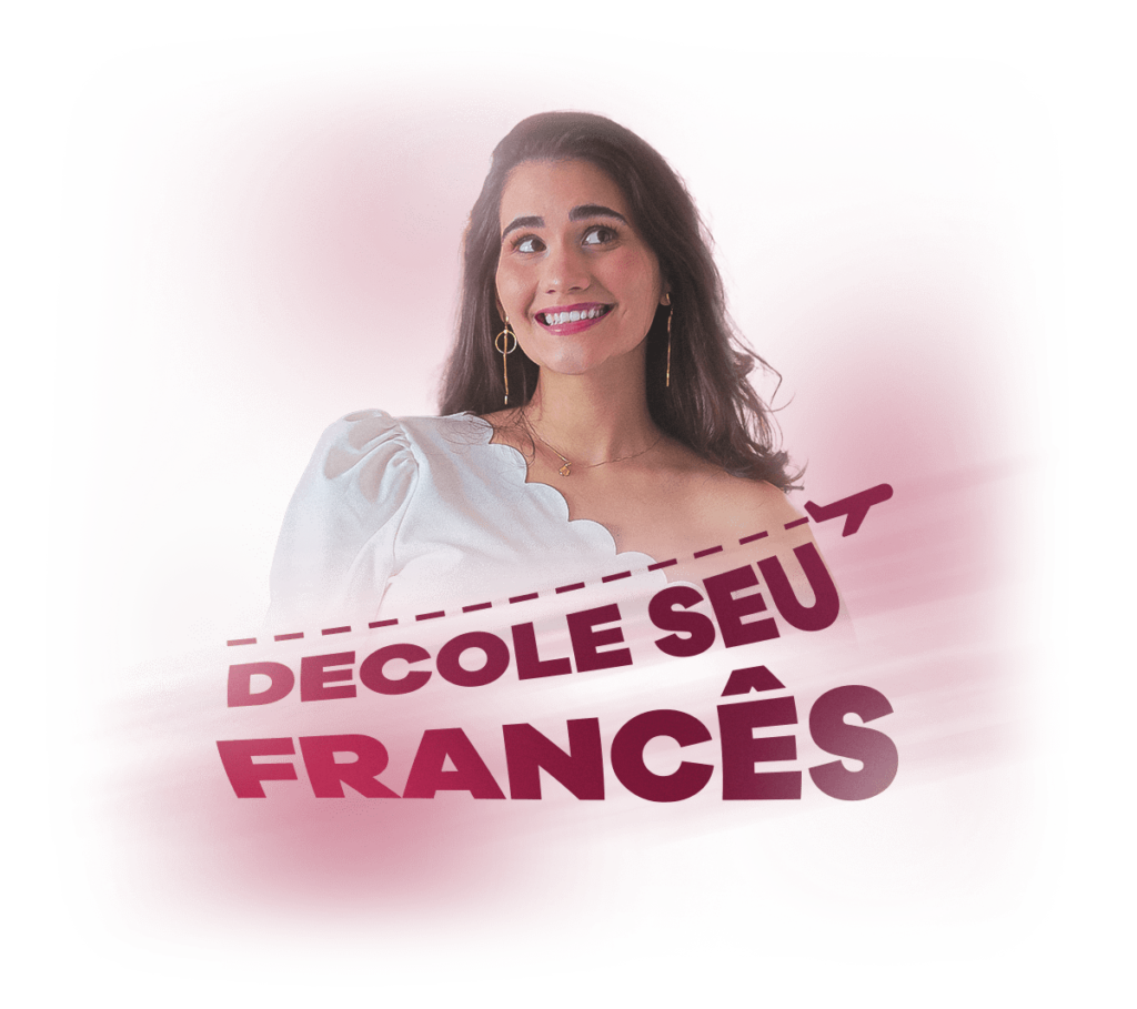 Oh Lalà, Francês! – Aprenda a língua mais charmosa do mundo.